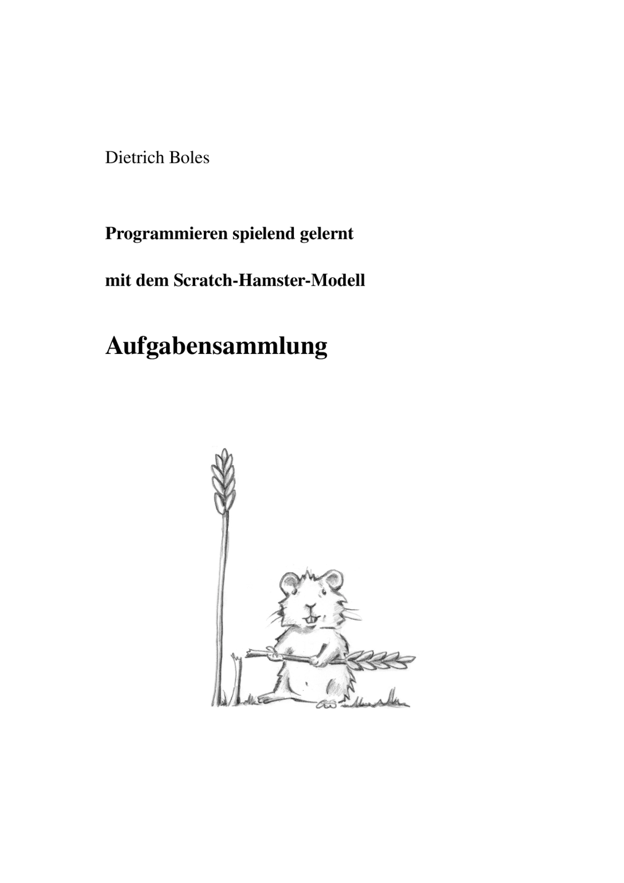 Programmieren spielend gelernt mit dem Scratch-Hamster-Modell: Aufgabensammlung - Docsity