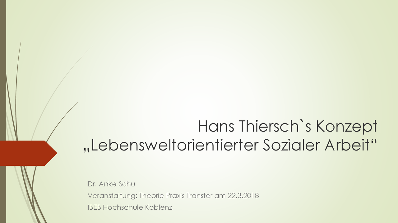 Hans Thiersch`sKonzept „Lebensweltorientierter Sozialer Arbeit“-Dr ...