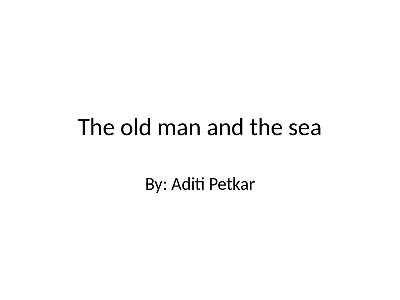 Summary of old man and the sea | Assignments English | Docsity