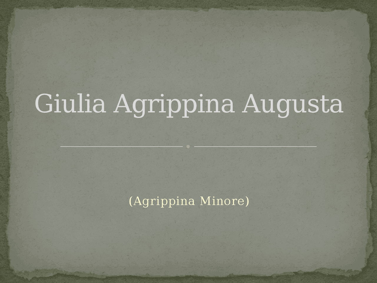 Storia della figura di Agrippina Augusta - Docsity