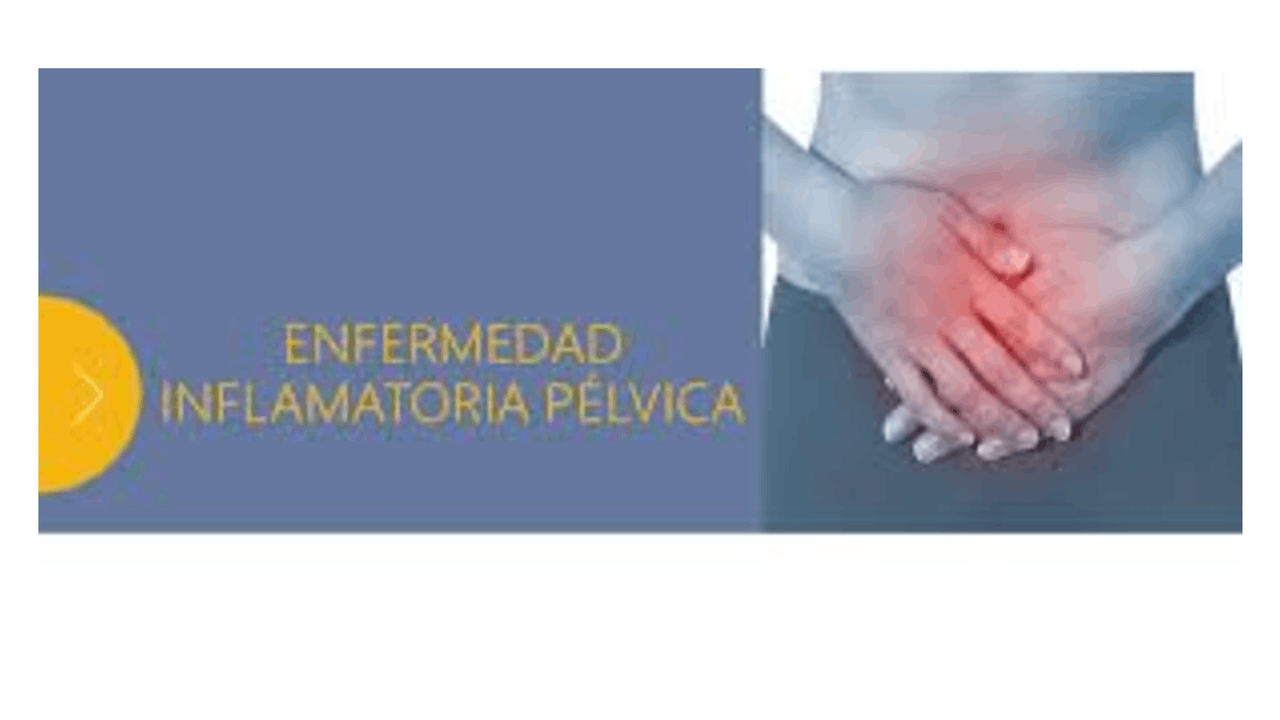 ENFERMEDAD INFLAMATORIA PELVICA | Diapositivas de Ginecología | Docsity