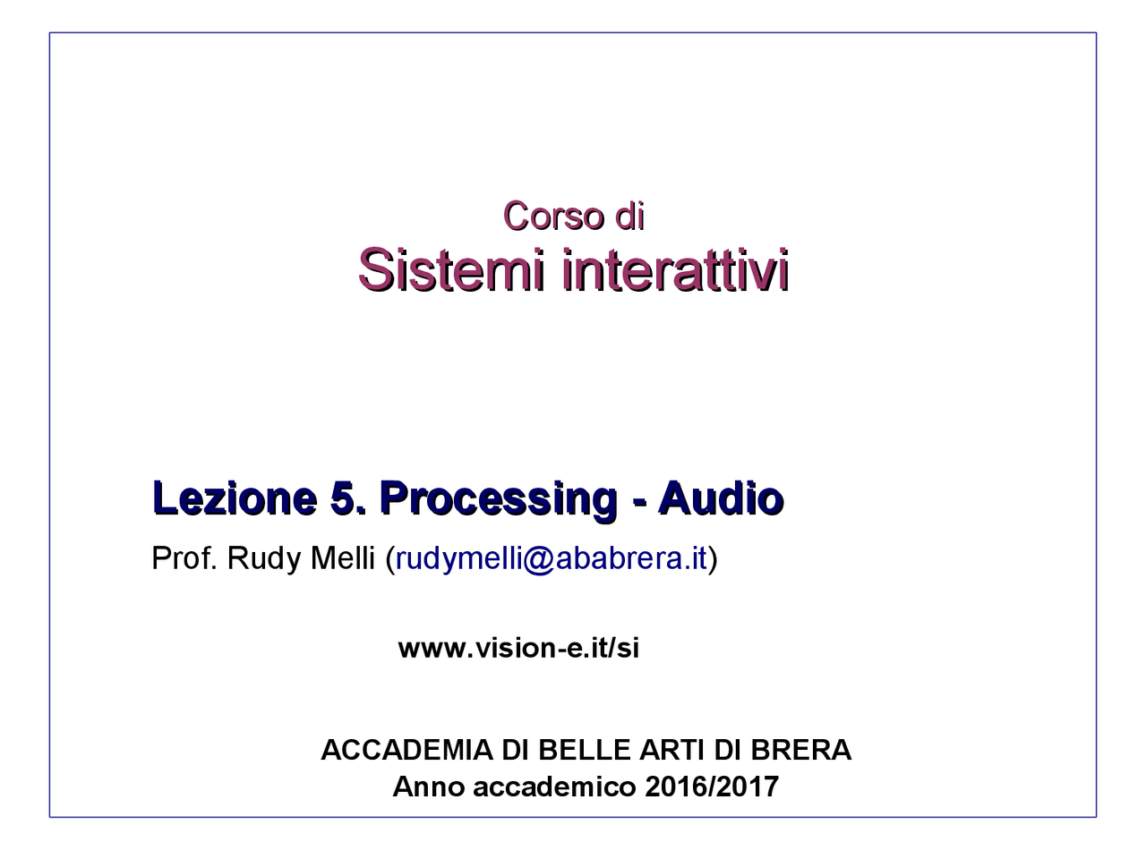 Dispensa - Processing & Audio | Dispense di Programmazione e Tecnologie Web | Docsity
