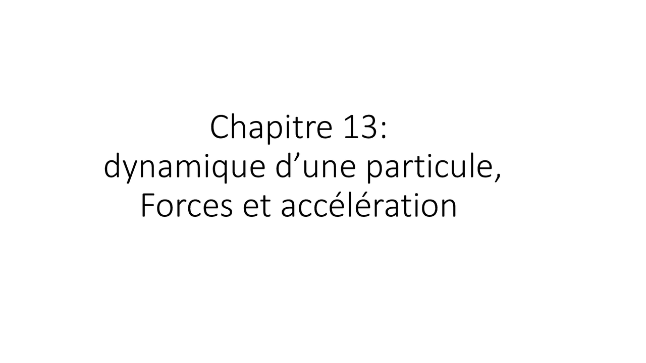 Dynamique d’une particule, Forces et accélération - Docsity