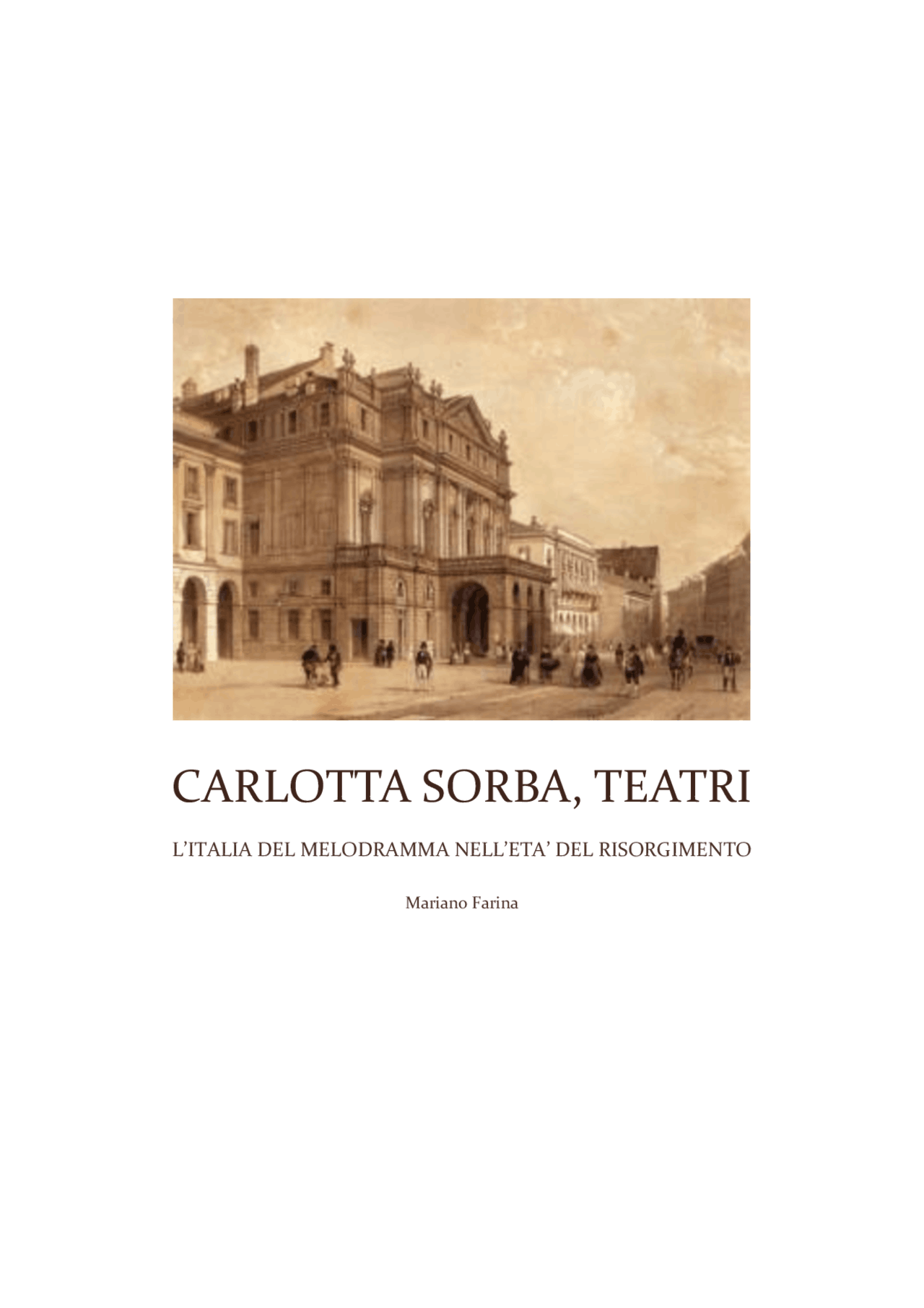 Carlotta Sorba, teatri. L'Italia del melodramma nell'età del Risorgimento - Docsity