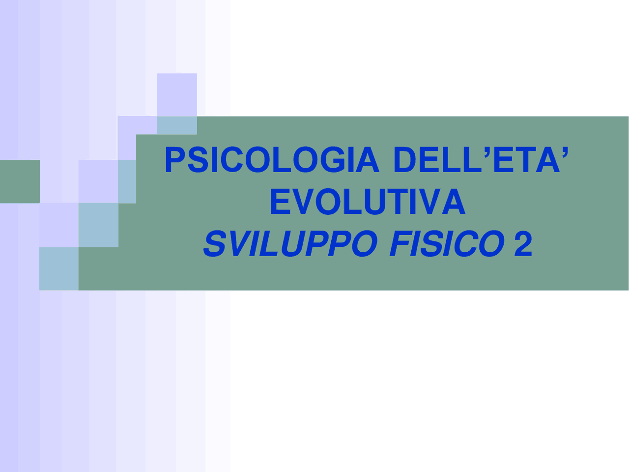 Sviluppo Fisico 2° Parte Docsity