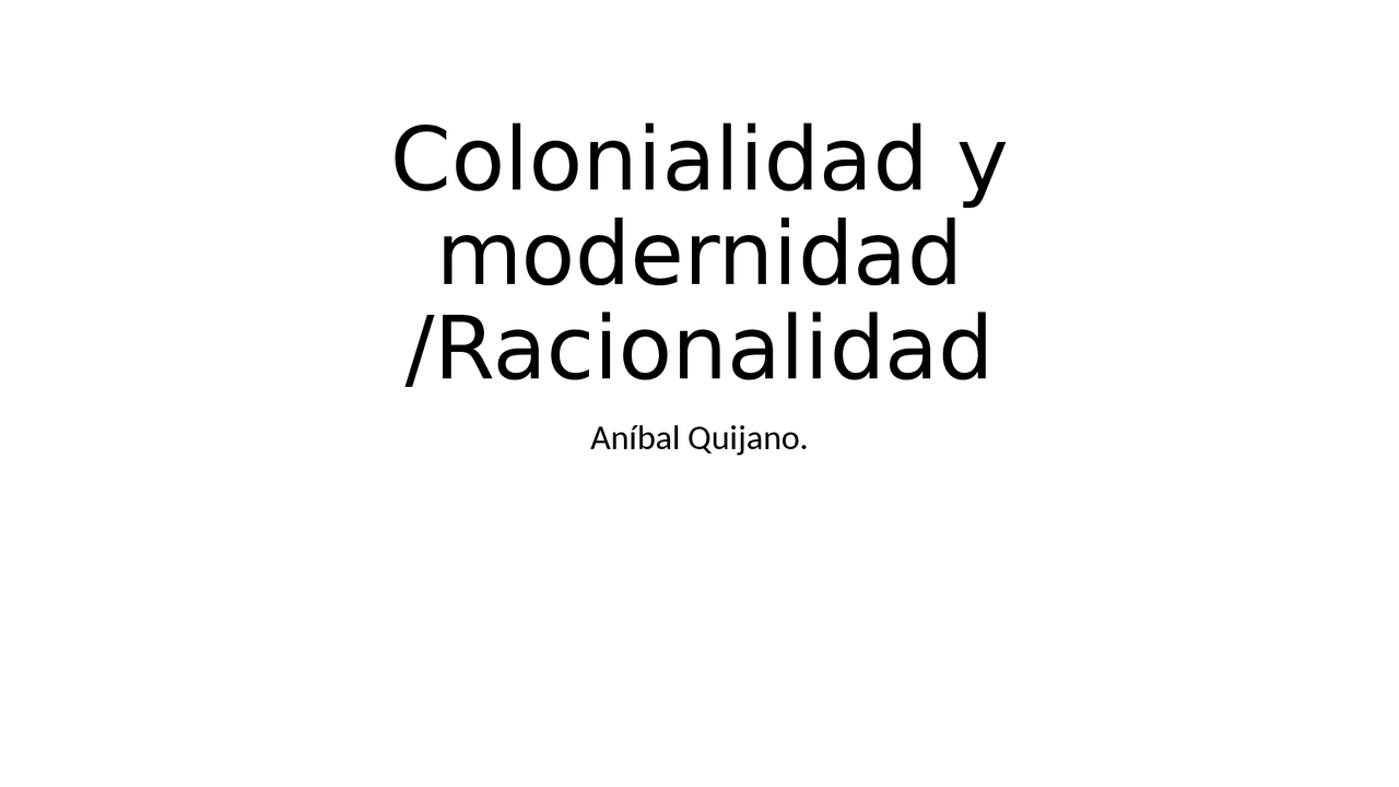 Colonialidad y modernidad | Diapositivas de Ciencias de la Educación ...
