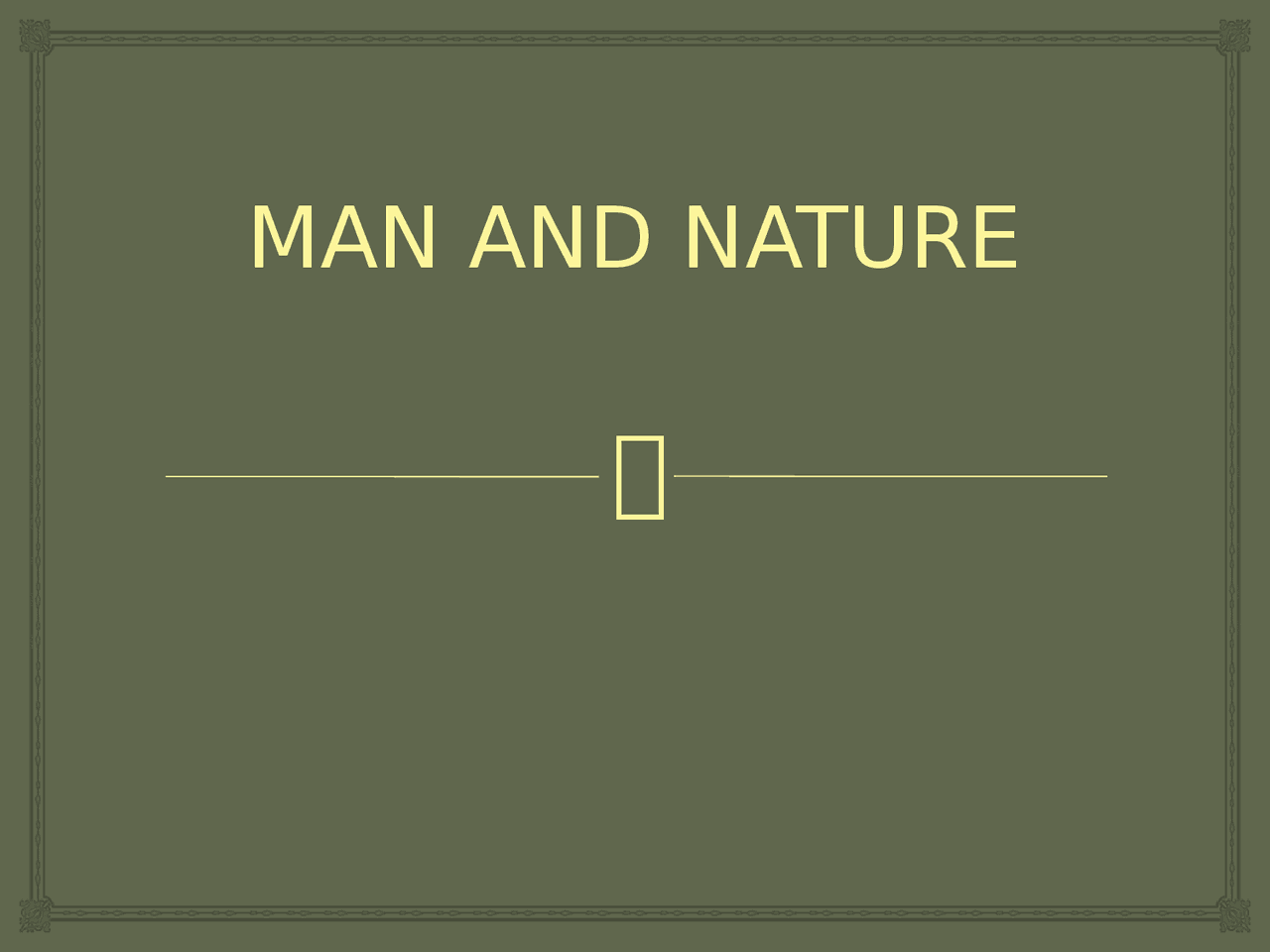 Power point : "Man and nature" - Docsity
