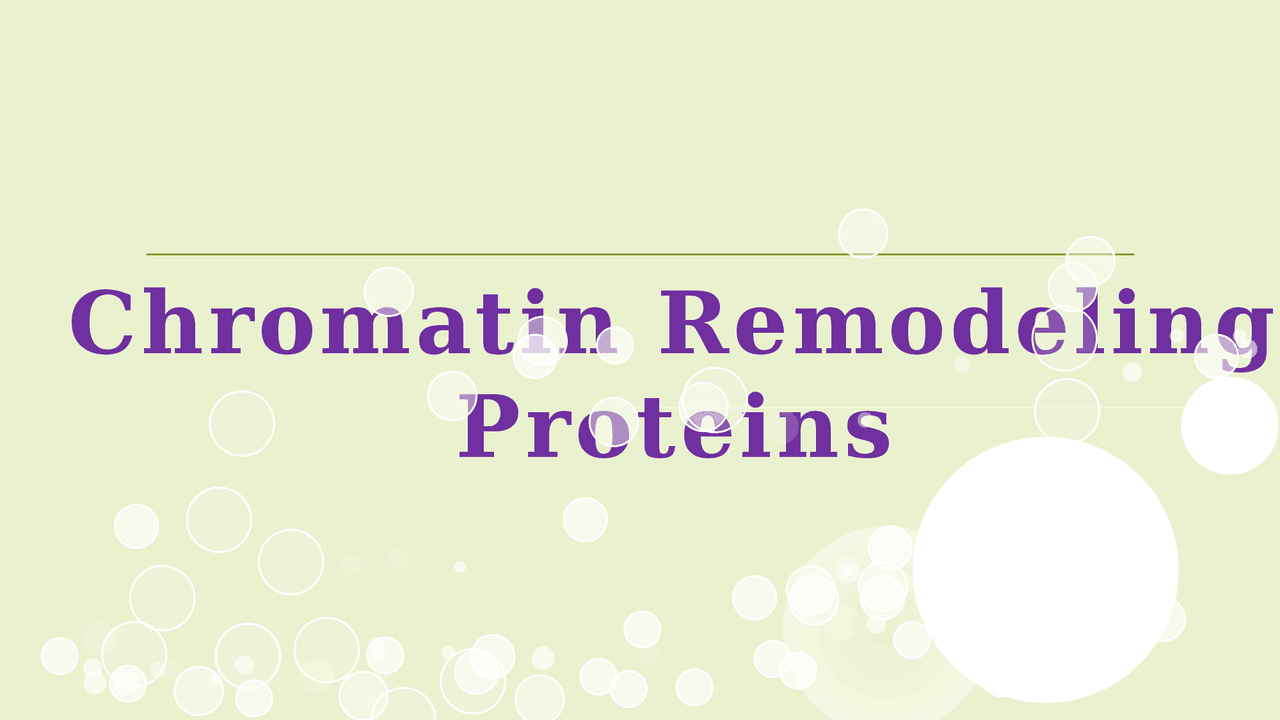 Chromatin Remodeling Proteins - Docsity