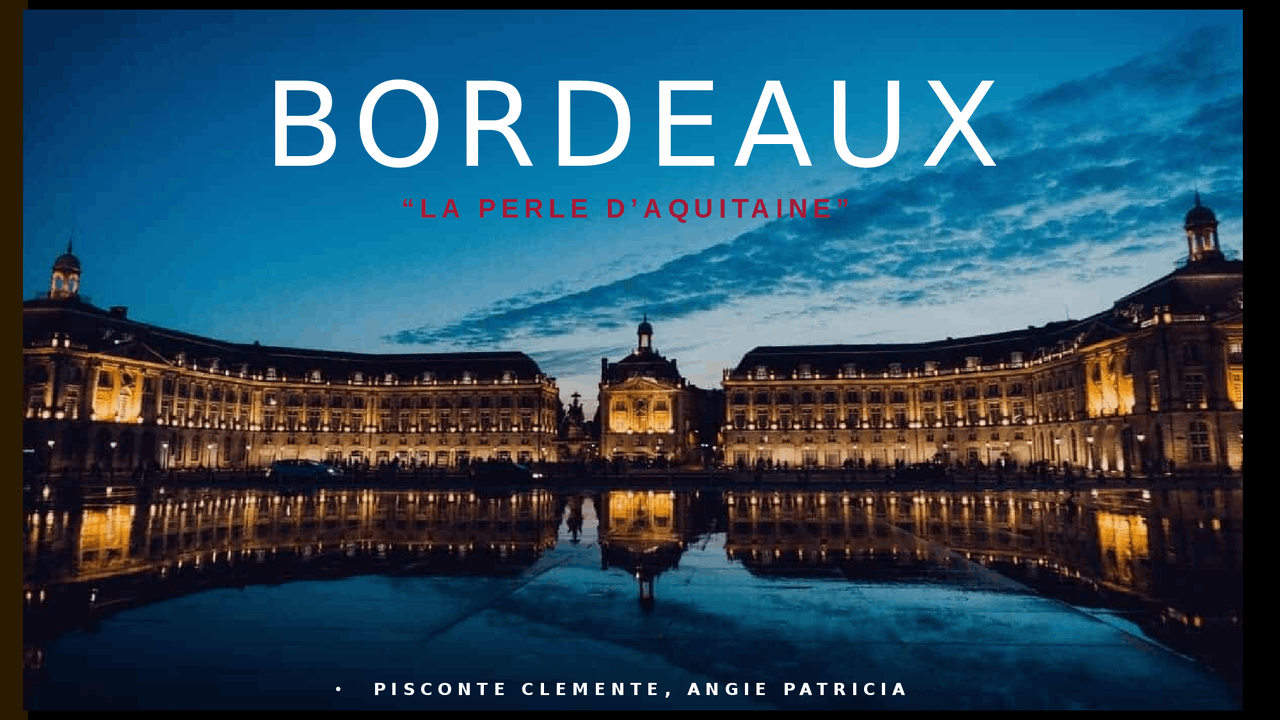 PRESENTACIÓN DE PPT SOBRE BORDEAUX, FRANCE. - Docsity