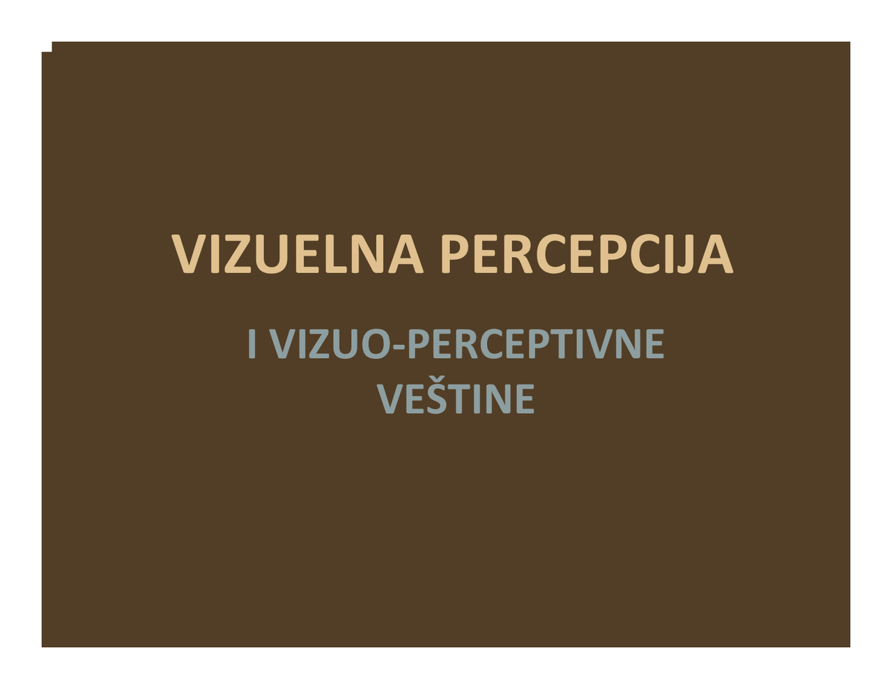 Vizuelna percepcija i vizuo-perceptivne veštine: hijerarhijski model ...