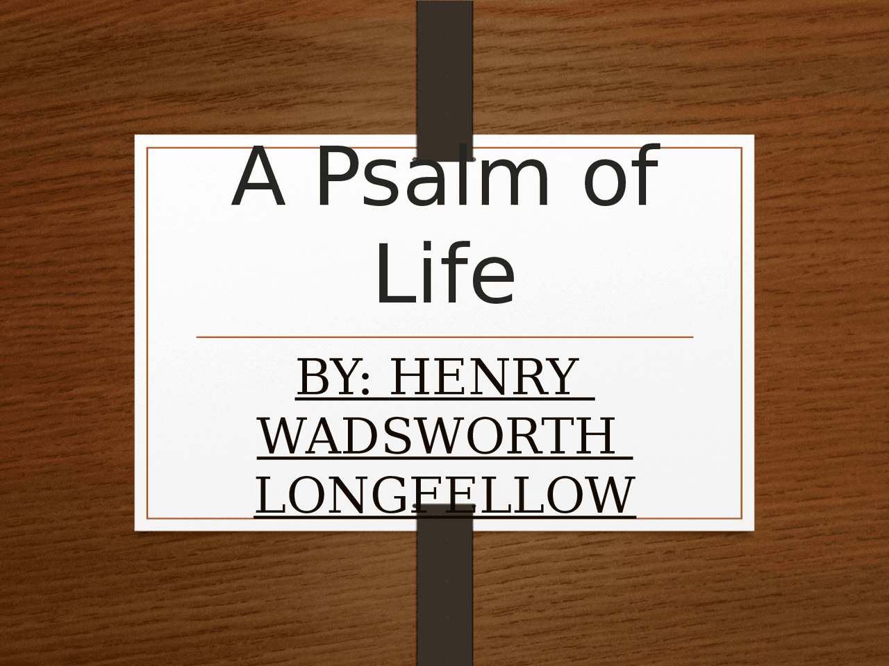 A psalm of Life by Henry - Docsity