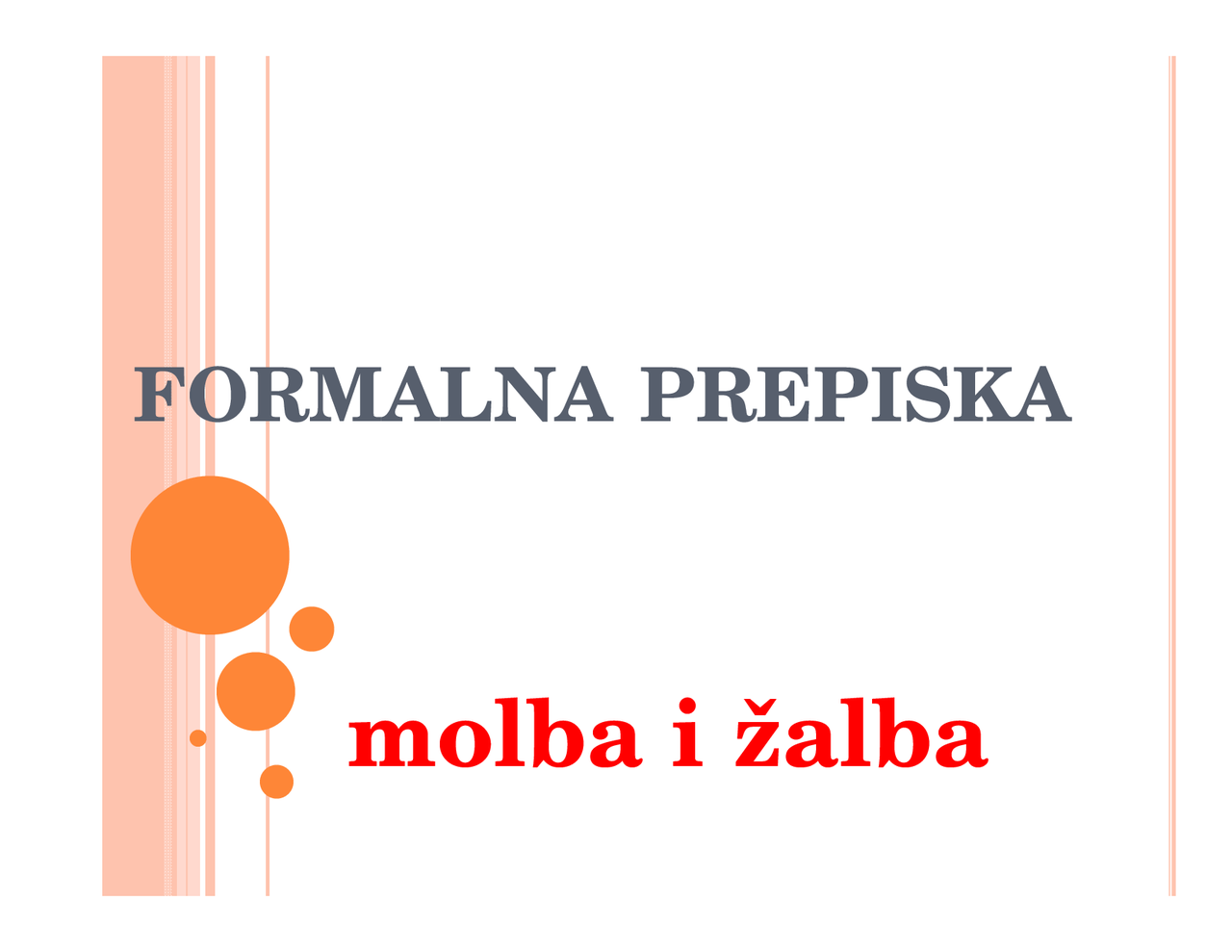 Formalna prepiska: molba i žalba | Slide od Srpski jezik | Docsity