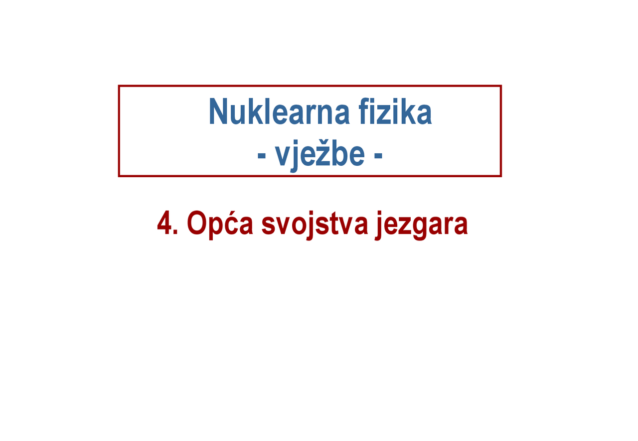 Nuklearna fizika: zadaci sa rješenjima | UniZG | Vežbe' predlog Nuklearna fizika - Docsity