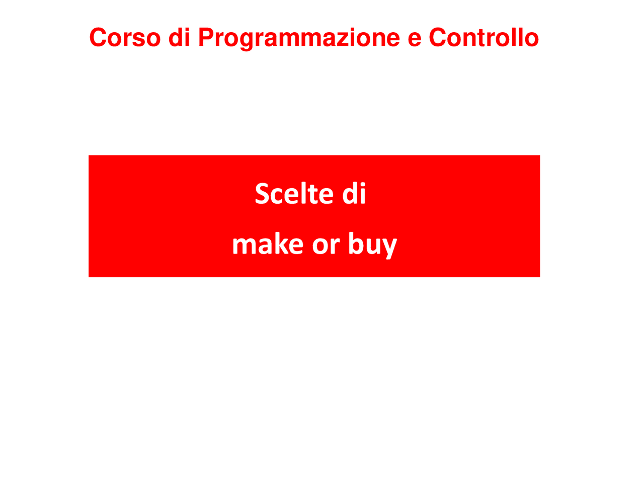 Slide scelte di make or buy - Docsity