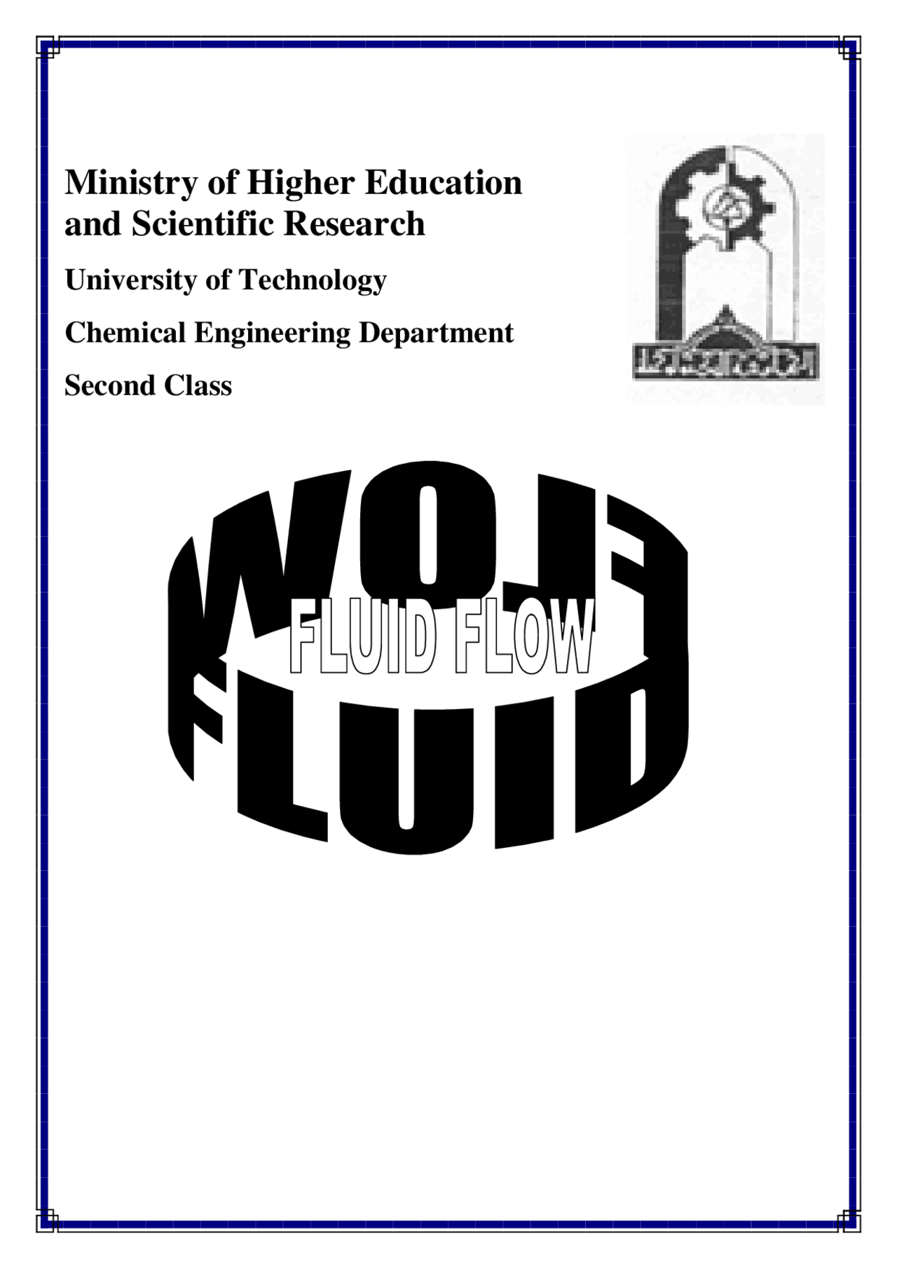 Fluid flow lectures: principles, fluid at rest, fluid at motion and ...