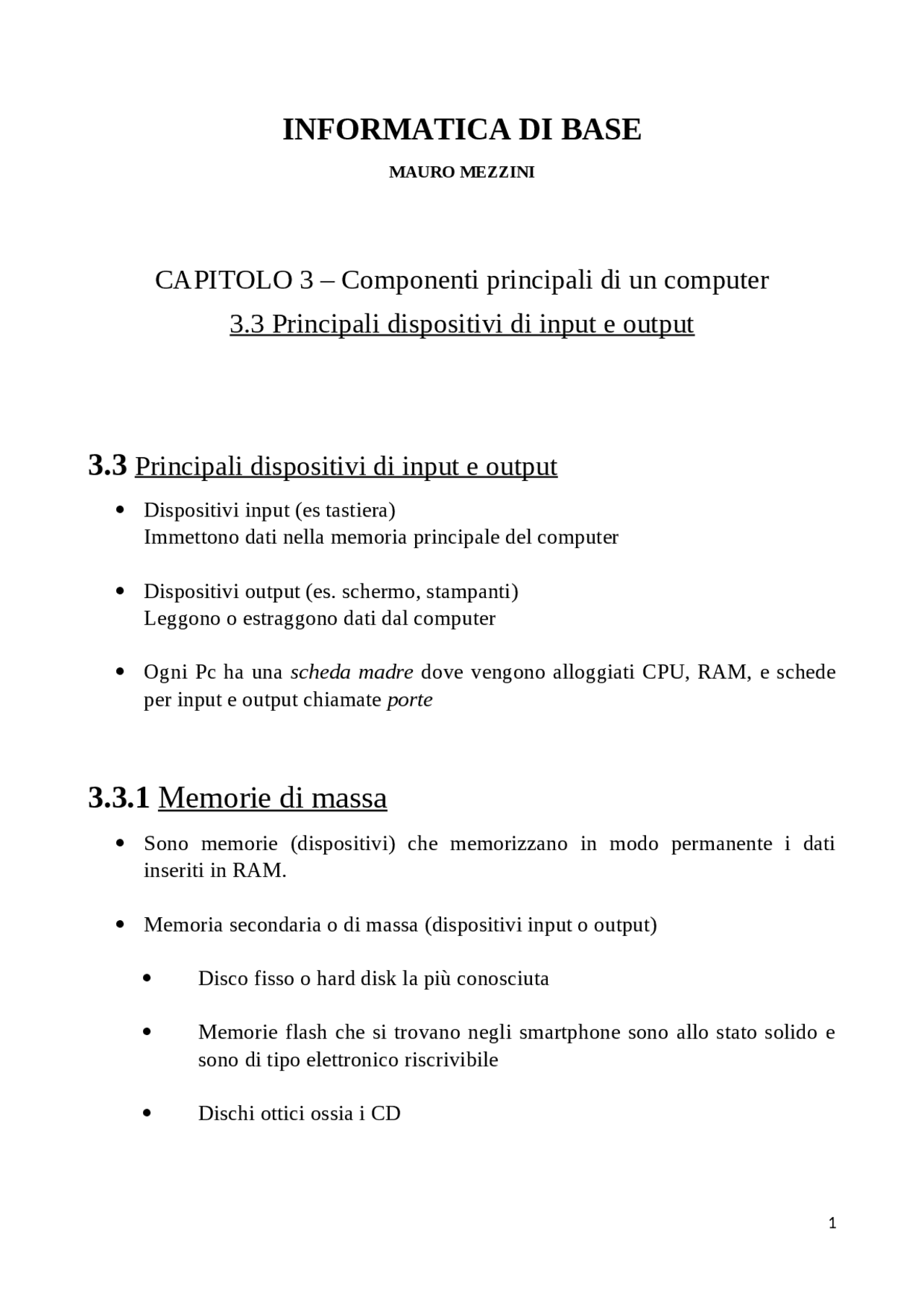 Informatica - mazzini - cap 3.3 Principali dispositivi di input e output - Docsity