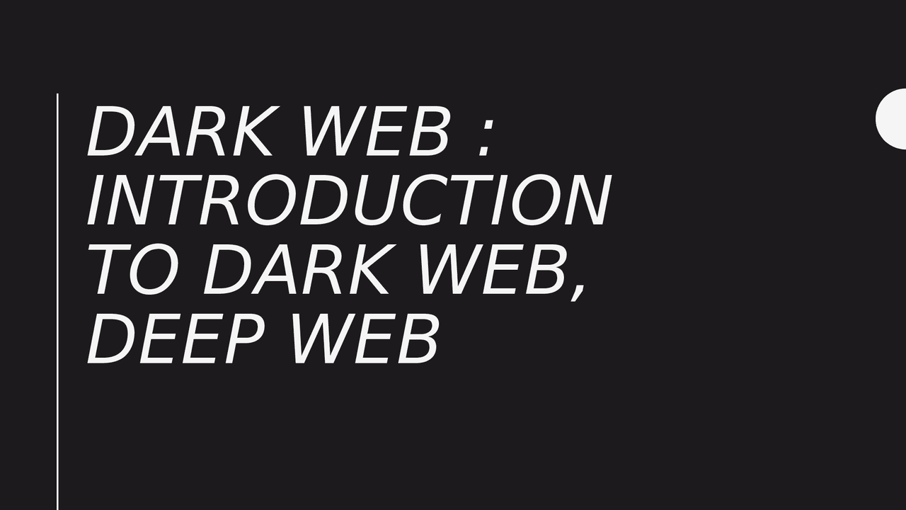 Introduction To Dark Web And Deep Web | Slides Applications of Computer ...