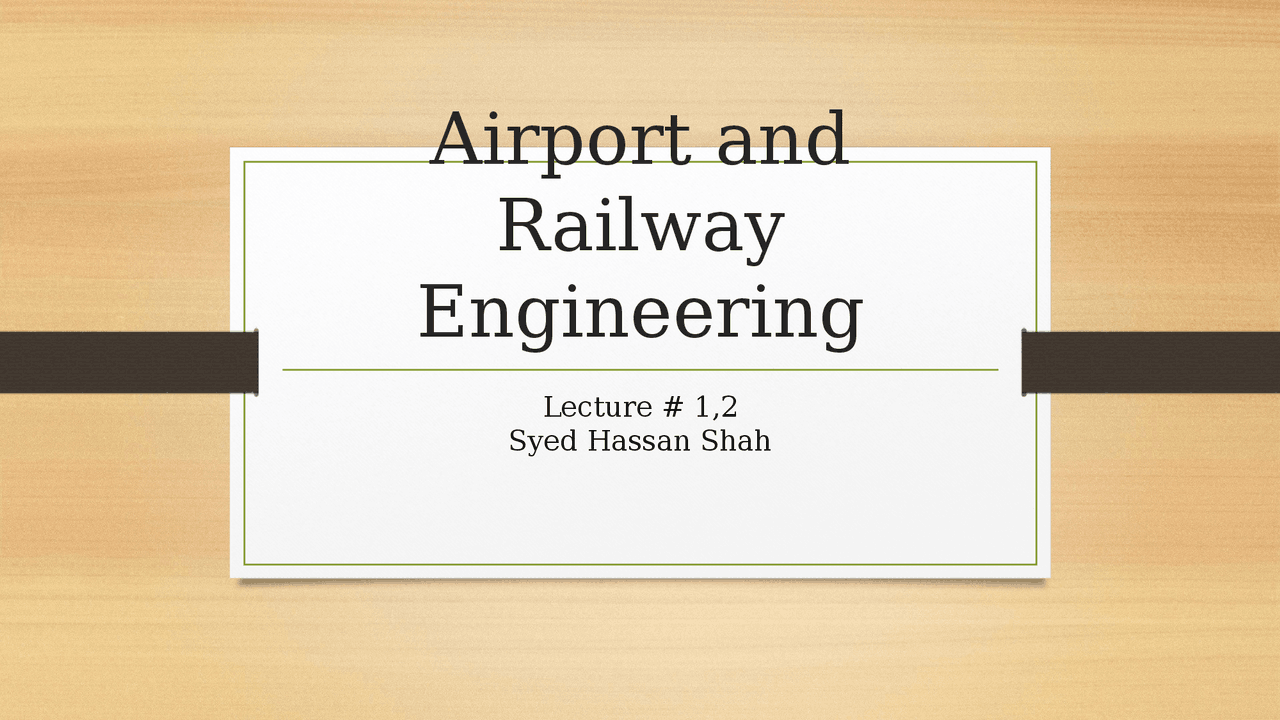 Lecture 1 and 2 for railway engineering - Docsity