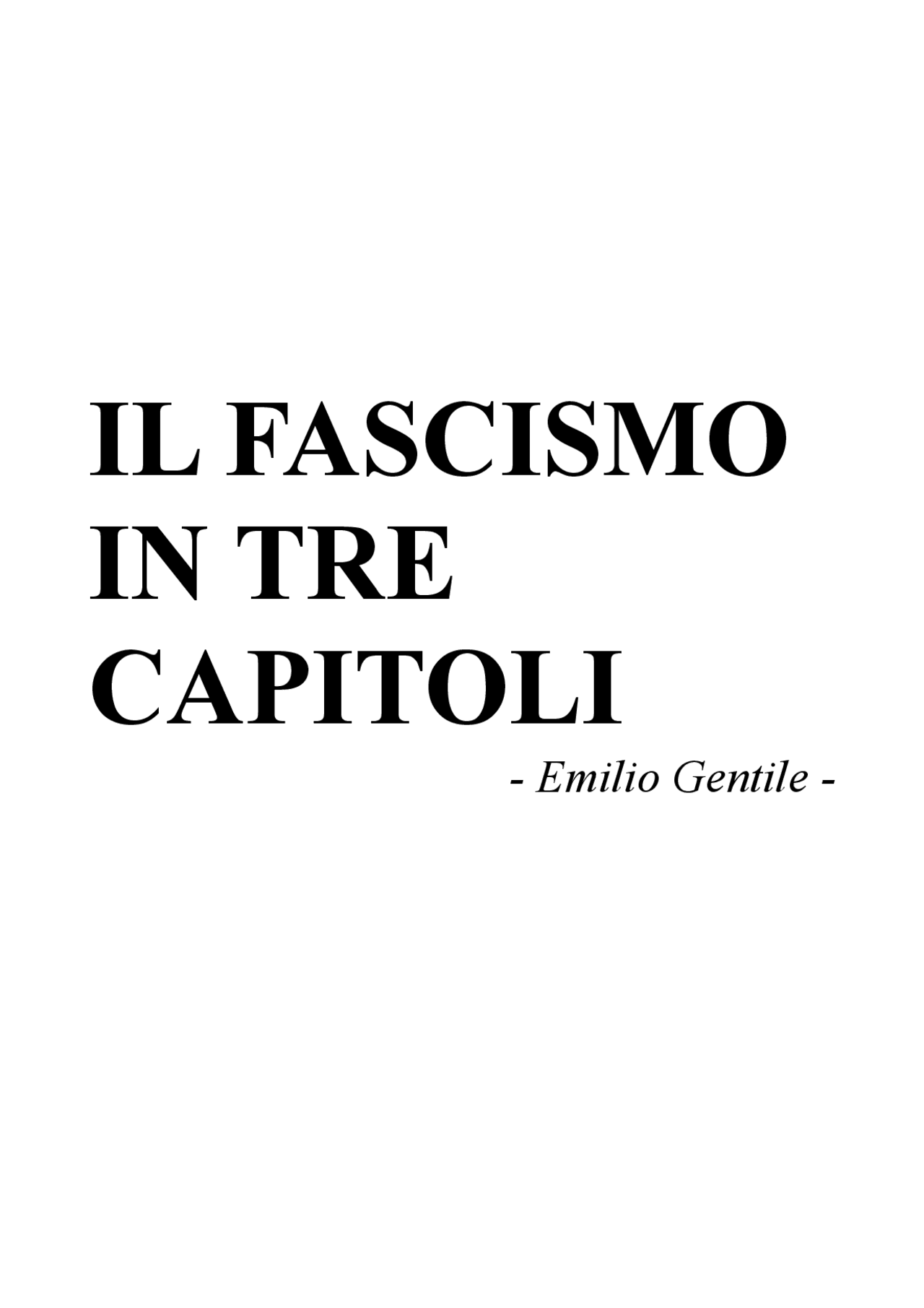 Il Fascismo In Tre Capitoli Emilio Gentile Docsity