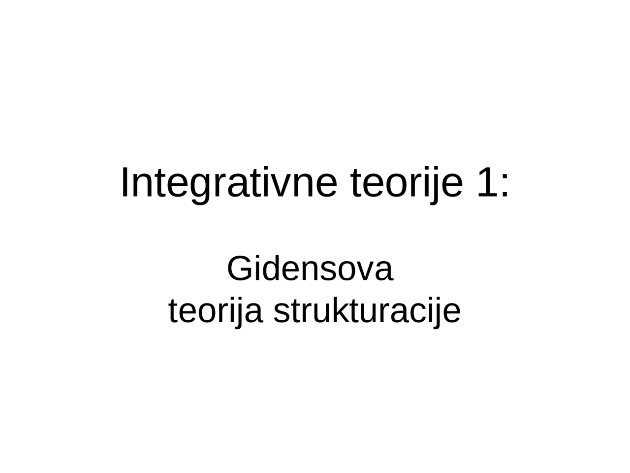 SST - PPT - 7 Integrativne 1 - Gidens | Slajdovi' predlog Sociologija - Docsity