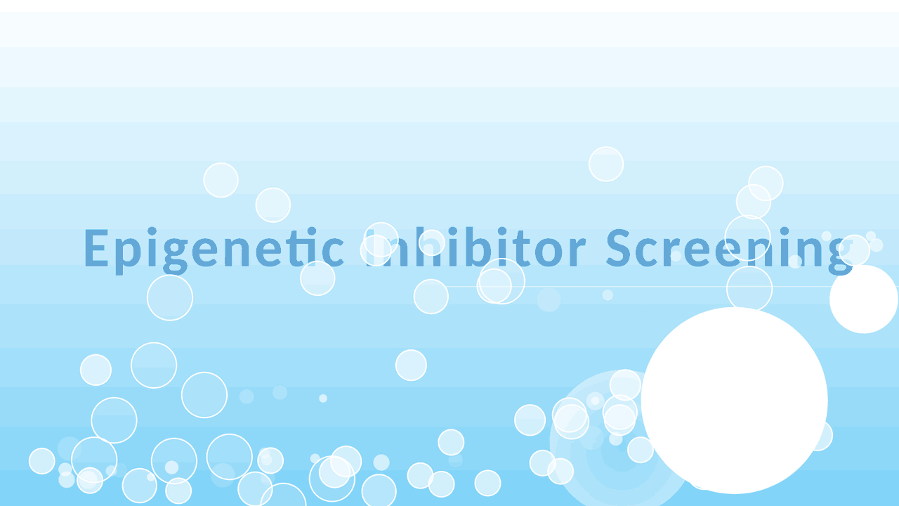 Epigenetic Inhibitor Screening - Docsity