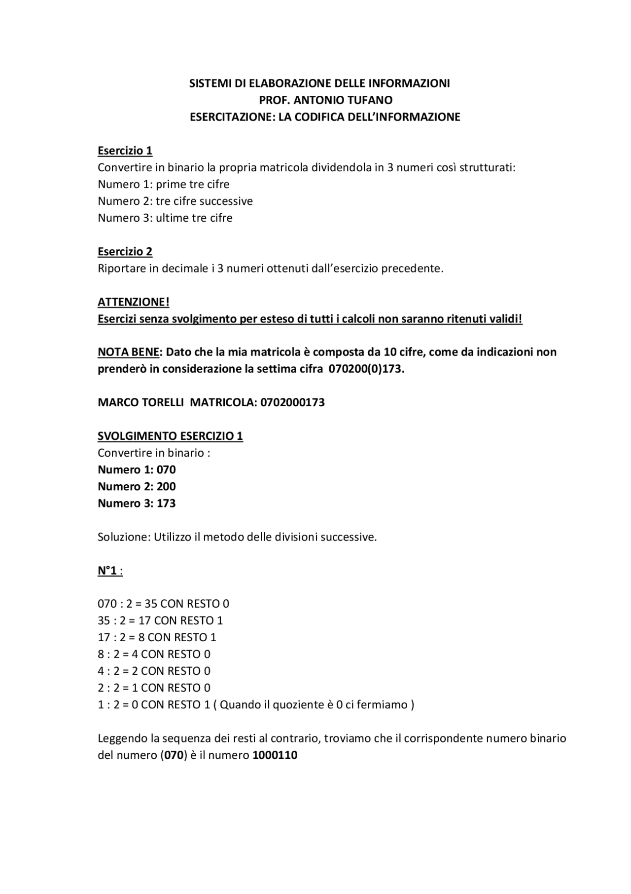 ELABORATO SVOLTO LA CODIFICA DELL'INFORMAZIONE SISTEMI ELABORAZIONE DELLE INFORMAZIONI - Docsity