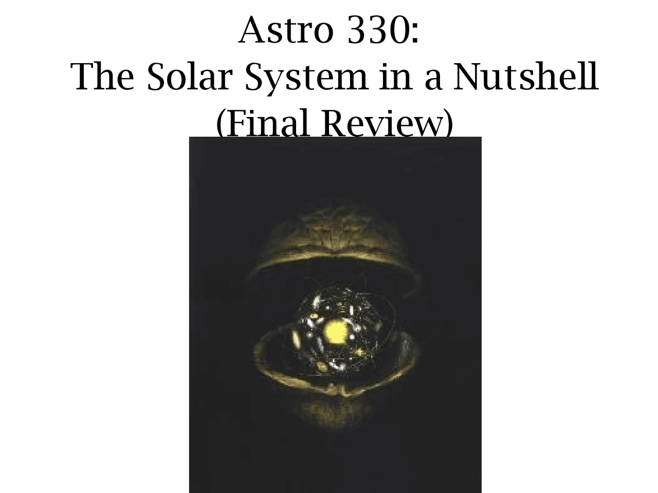 Final Review The Solar System In A Nutshell Astr 330 Docsity