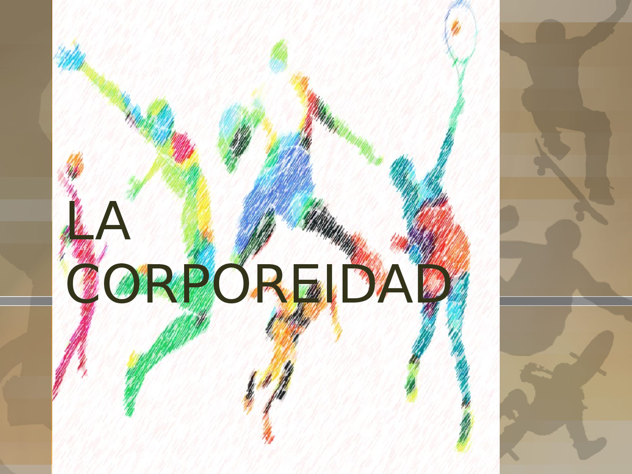LA CORPOREIDAD COMO ACTIVIDAD FÍSICA | Apuntes de Estudios Deportivos ...