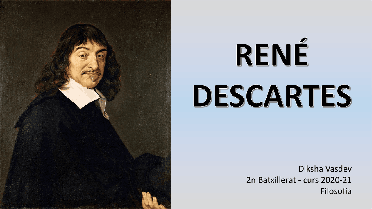 Biografia i principals caracteristiques de la vida de Descartes - Docsity