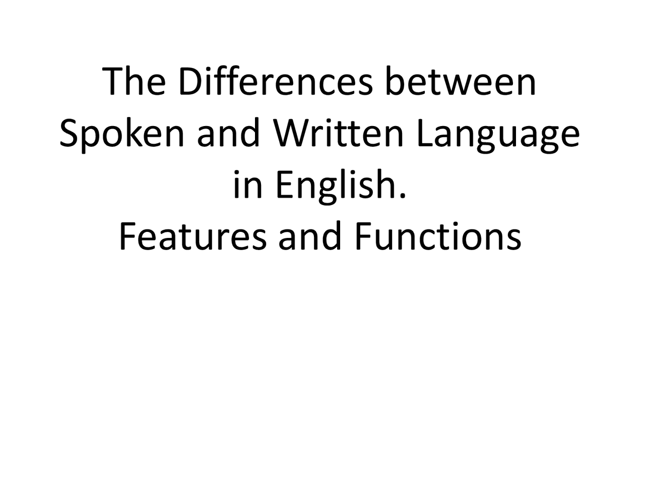 Differences between Spoken and Written Language - Docsity