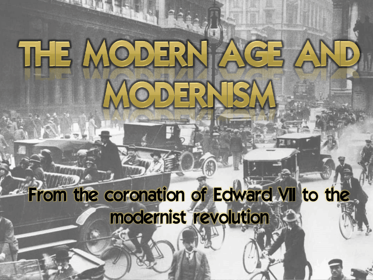 THE MODERN AGE AND THE MODERNISM - Docsity