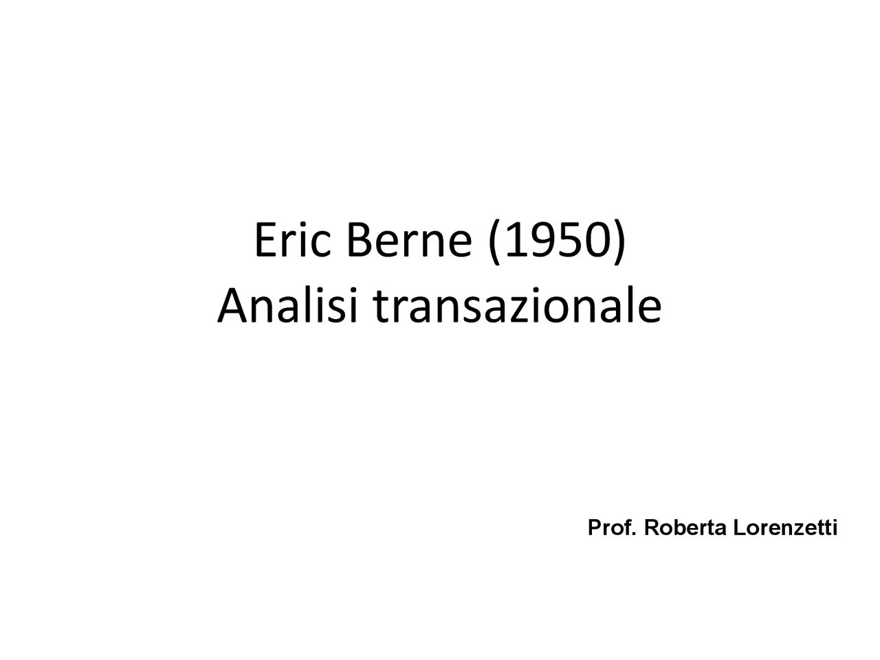 Analisi Transazionale Slide Tecniche Di Comunicazione Interpersonale
