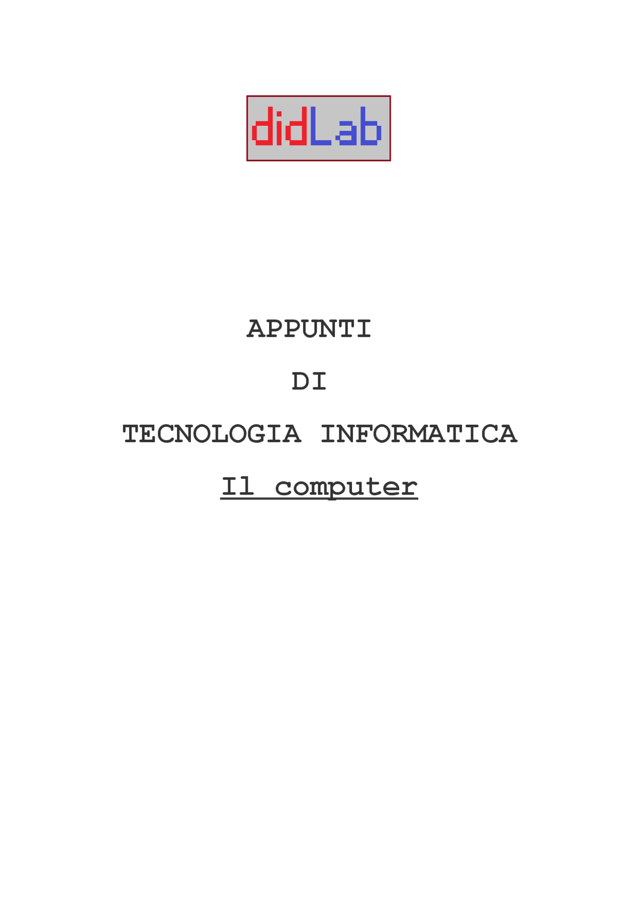 Appunti Tecnologia Informatica | Appunti di Informatica | Docsity