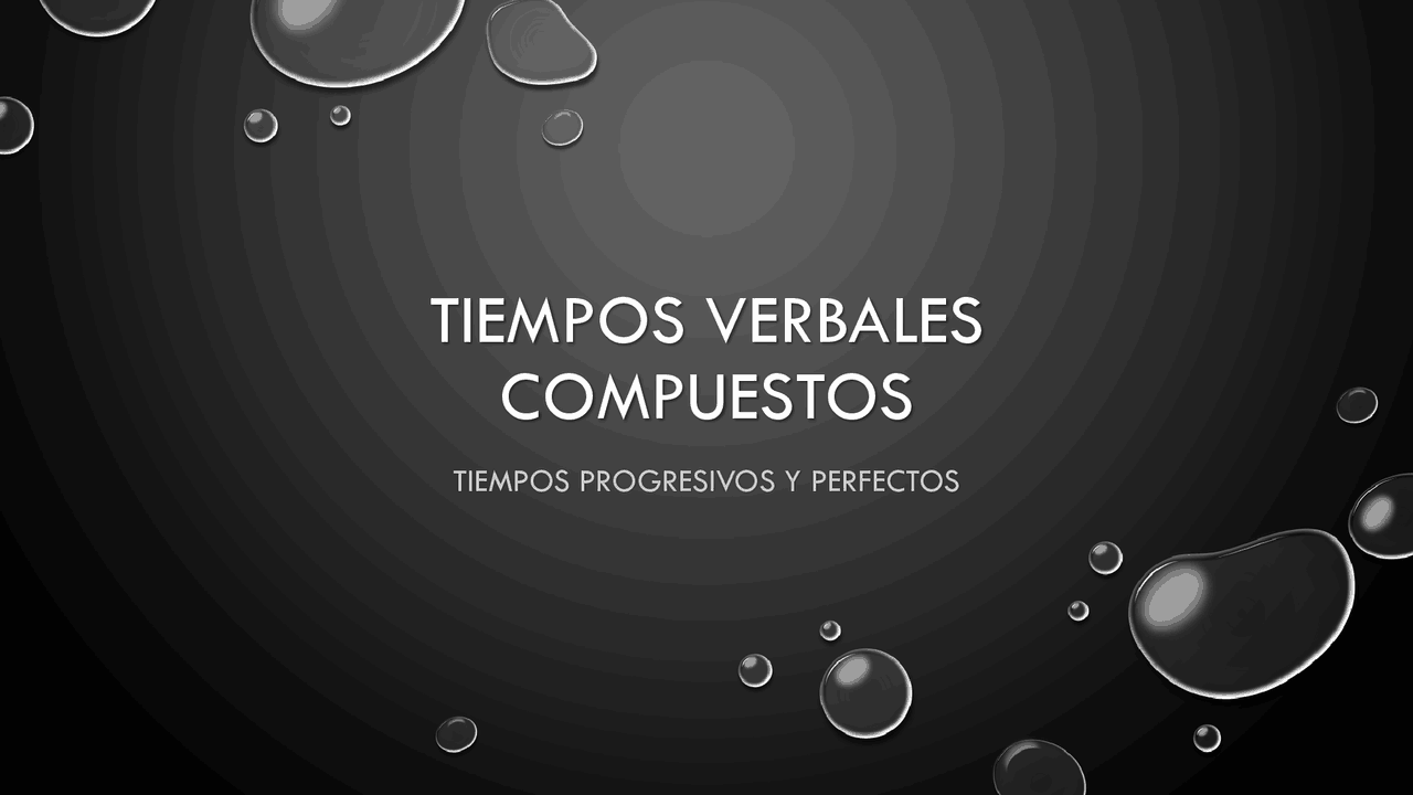 Tiempos verbales compuestos: Tiempos progressivos y perfectos ...