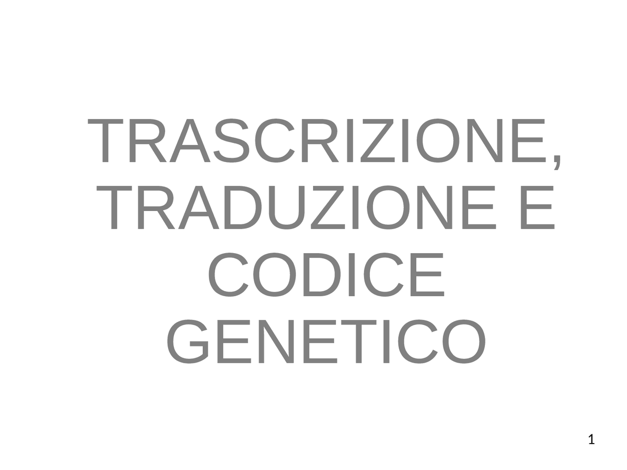 trascrizione, traduzione e codice genetico | Slide di Biologia | Docsity
