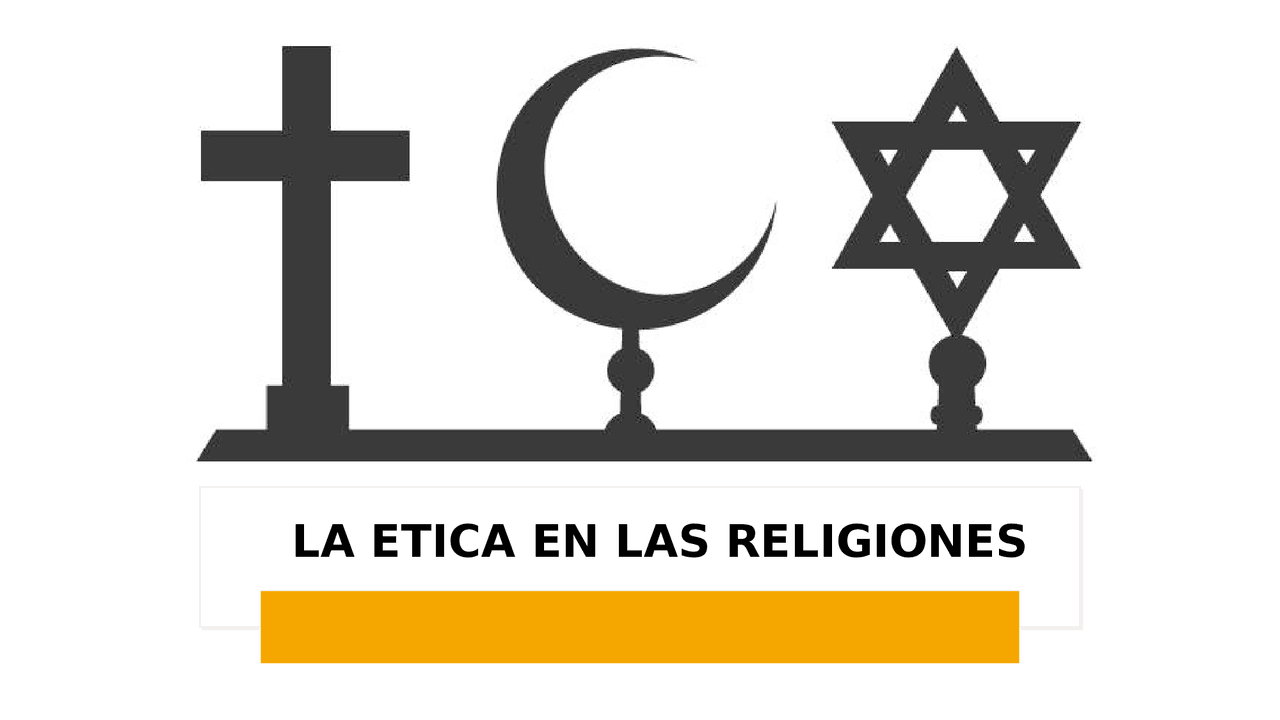 La ética en las religiones - Docsity