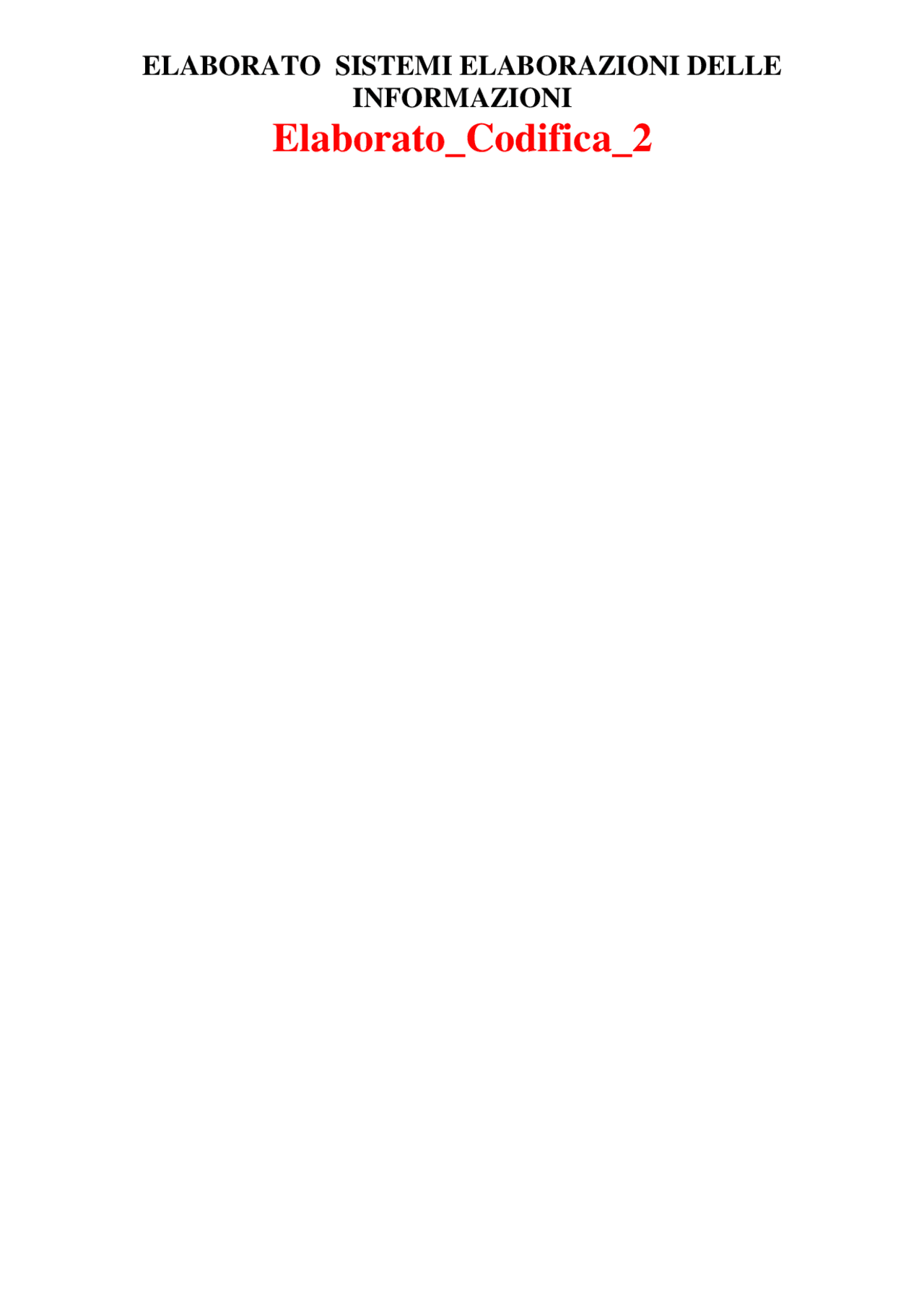 (Nuovo 2021) Elaborato_Codifica_2 SISTEMI ELABORAZIONI DELLE INFORMAZIONI, corretto e superato ...