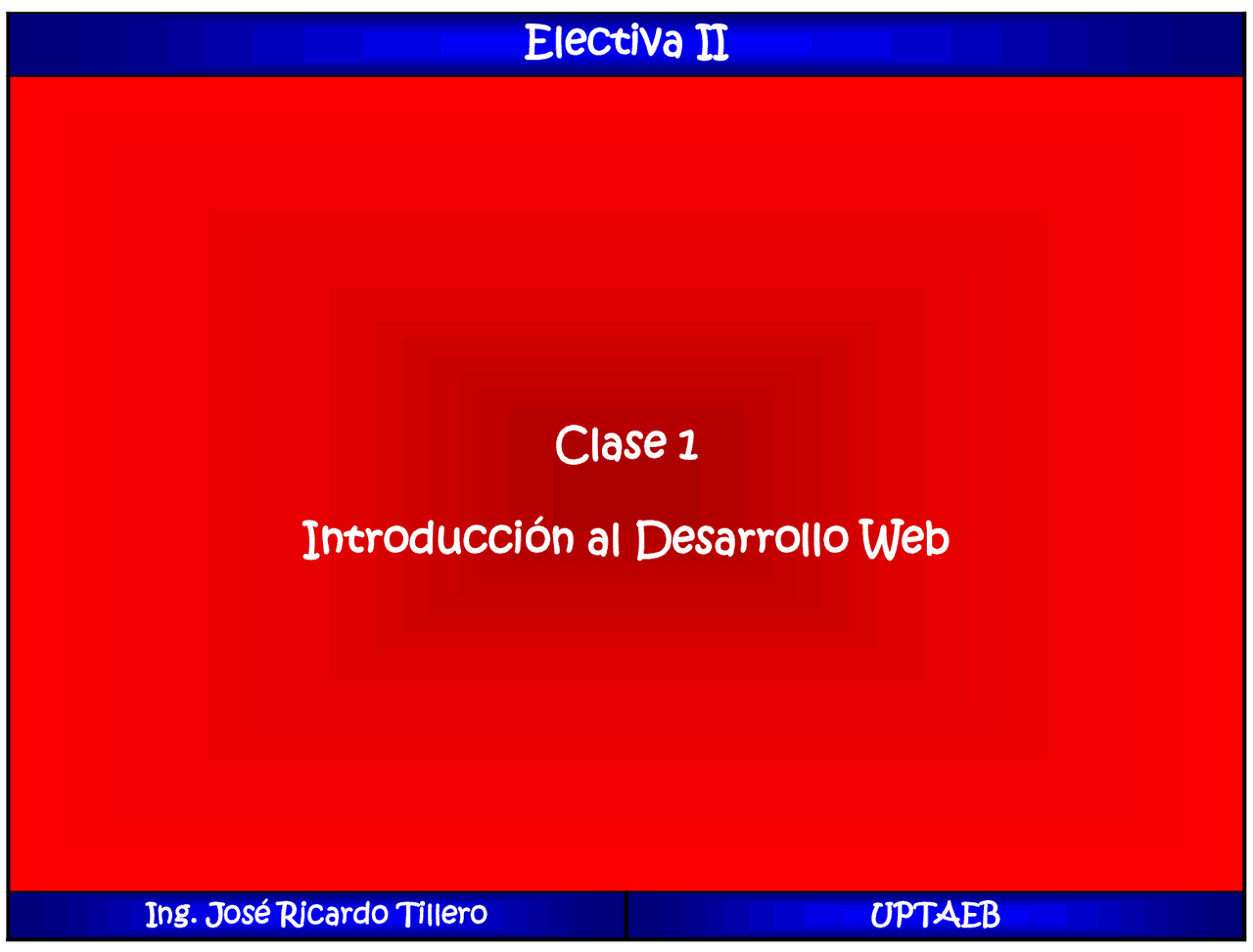 Clase 1 Introducción al Desarrollo Web | Slides of Web Programming and Technologies | Docsity