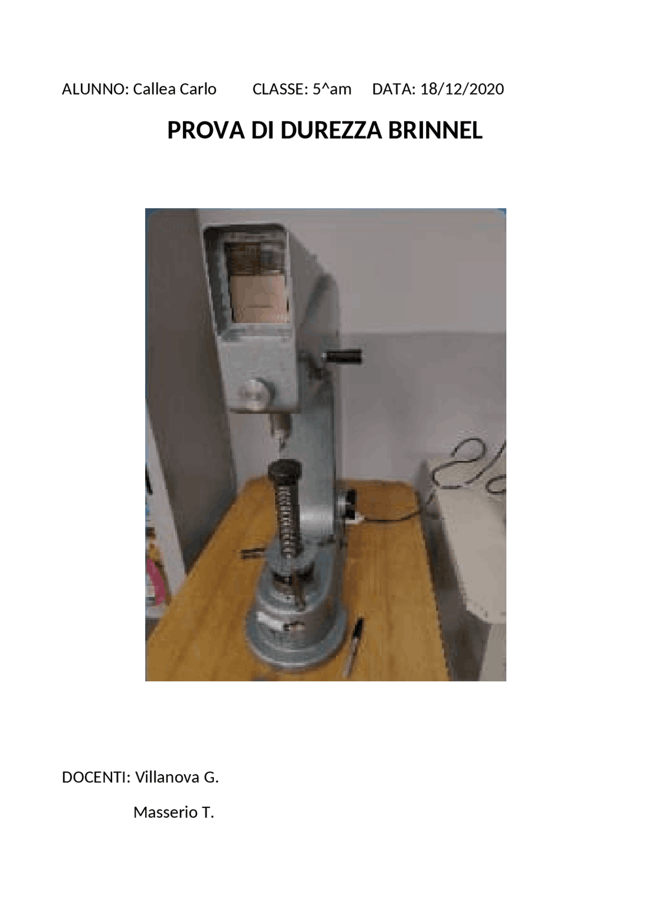 Relazione durezza BRINNEL | Prove d'esame di Tecnologie di mecaniche ...