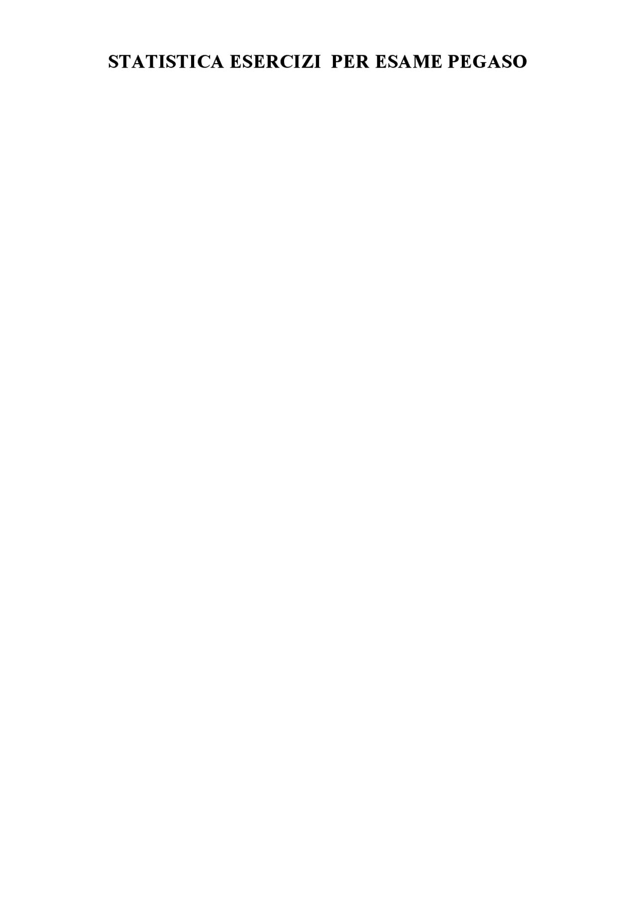 PEGASO STATISTICA ESERCIZI PER ESAME | Esercizi di Economia Aziendale | Docsity
