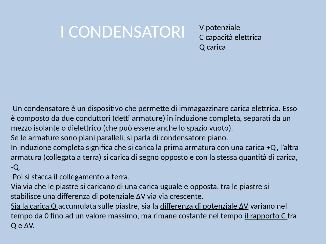I CONDENSATORI SPIEGAZIONE E FORMULE - Docsity