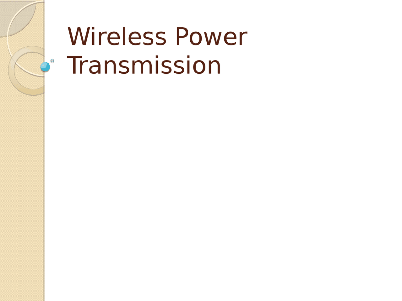 Wireless Power Transmission: Principles, Technologies, and Applications ...