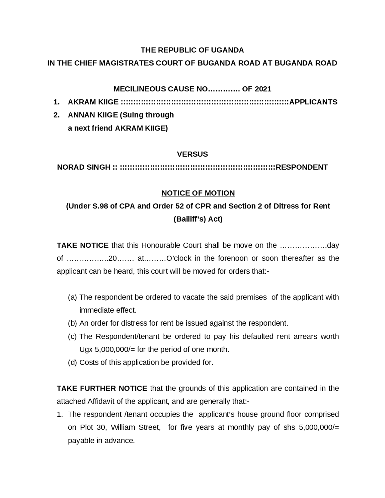 A notice of motion is a written application to the Court. This document ...
