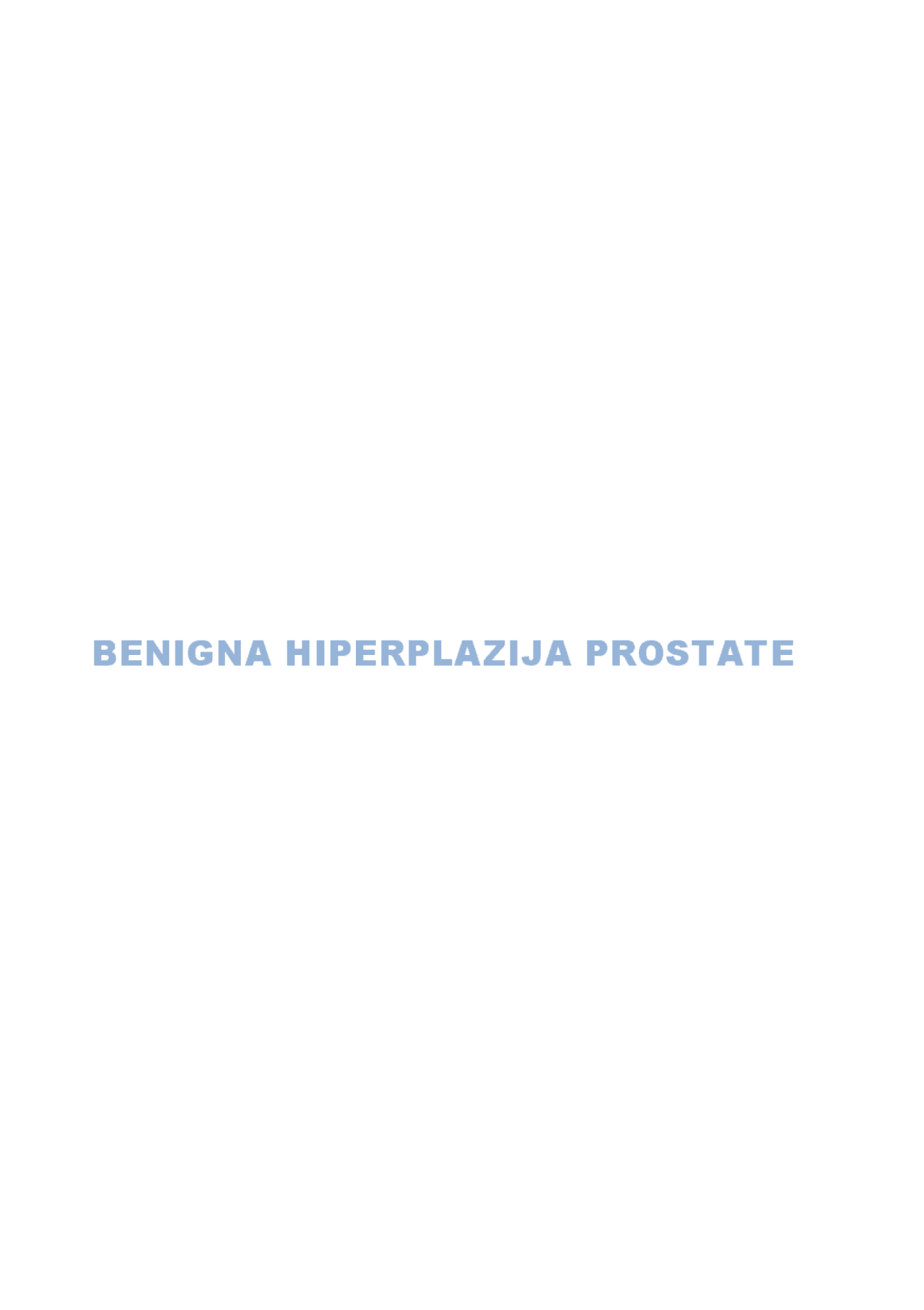 Benigna hiperplazija prostate | Praktikum' predlog Interna medicina ...