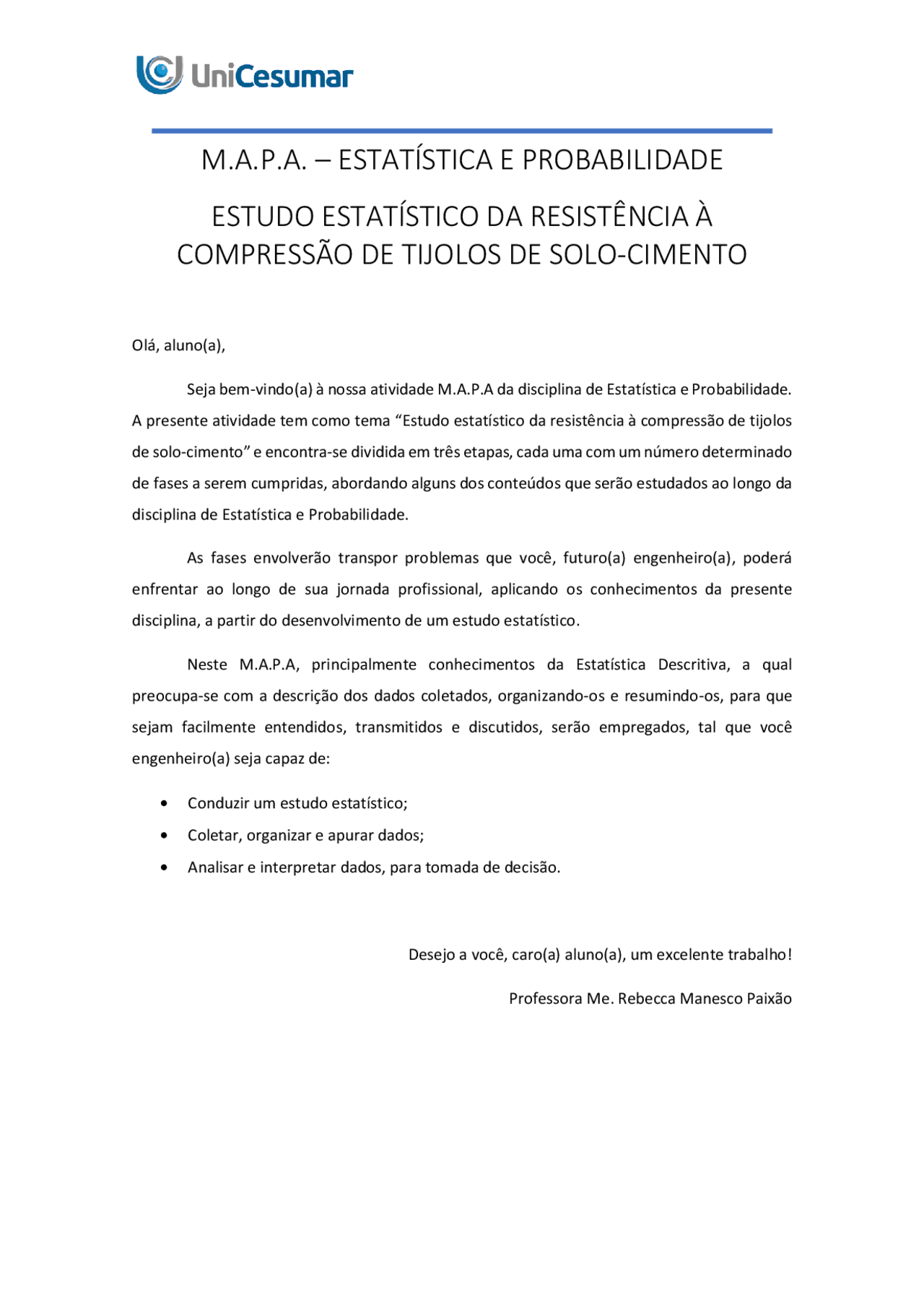 MAPA ESTATÍSTICA UNICESUMAR RESPOSTA COMPLETA 86999705011 - Docsity