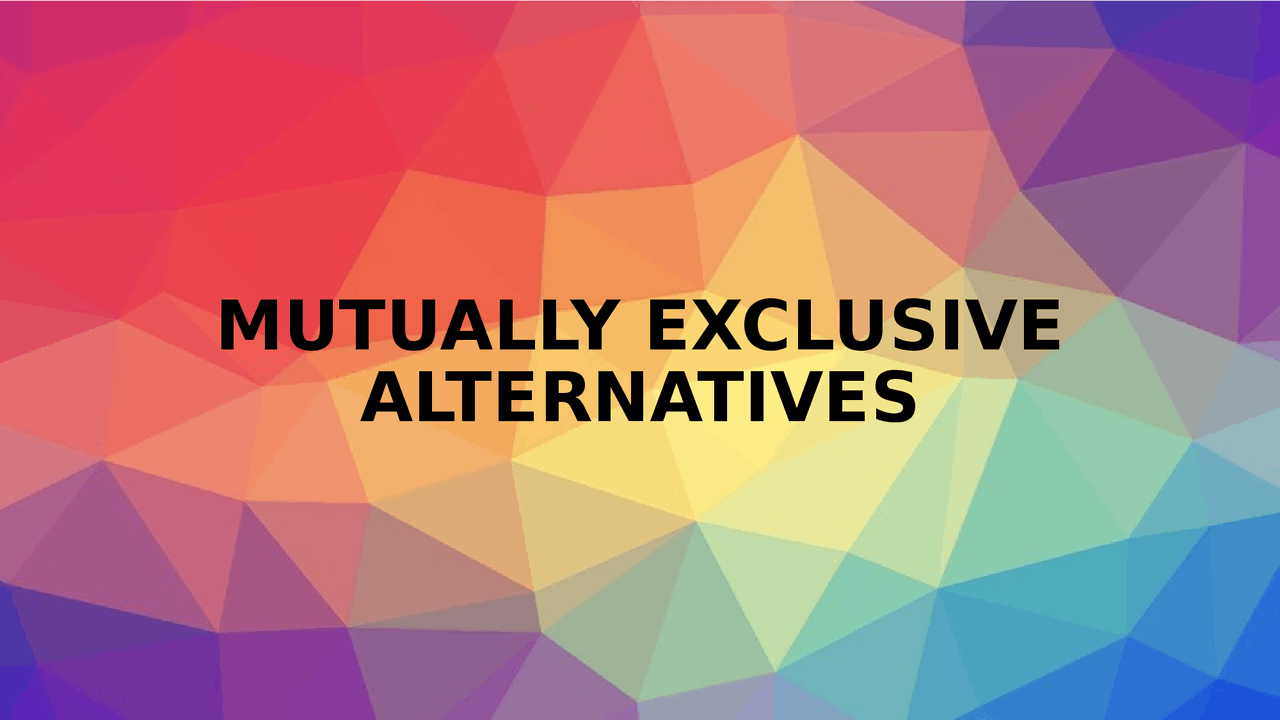 Mutually Exclusive Alternative_Engineering Economy - Docsity