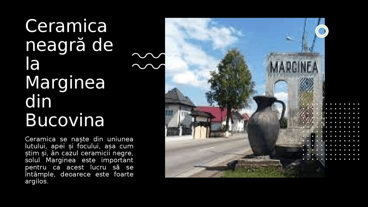 Ceramica neagră de la Marginea prezintarea - Docsity