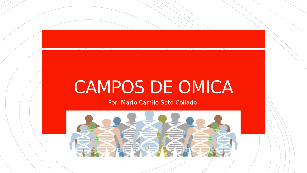 LOS ¨CAMPOS DE OMICA¨ (BIOLOGIA MOLECULAR) - Docsity