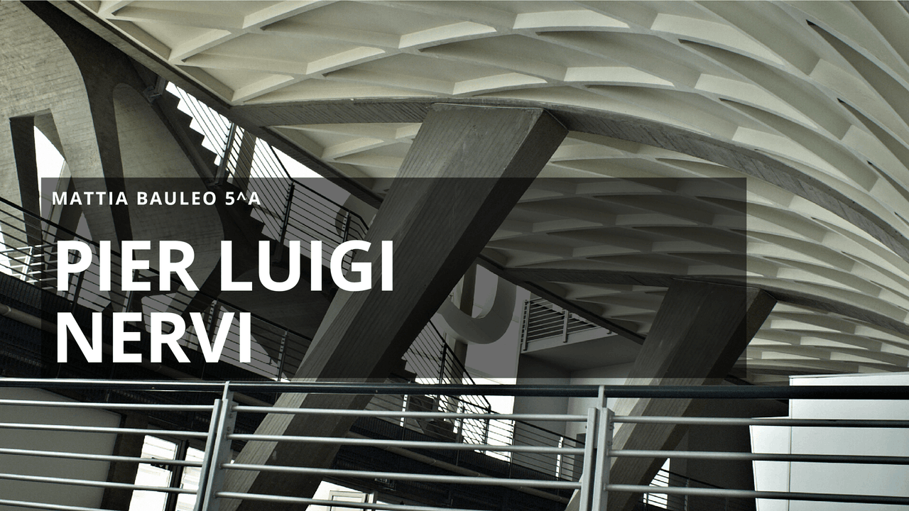 Pier Luigi Nervi - Appunti - Docsity