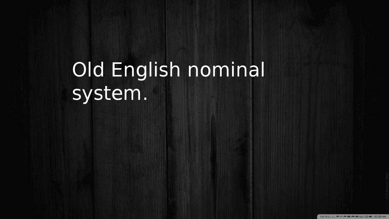 Презентация "Old English Nominal System" - Docsity